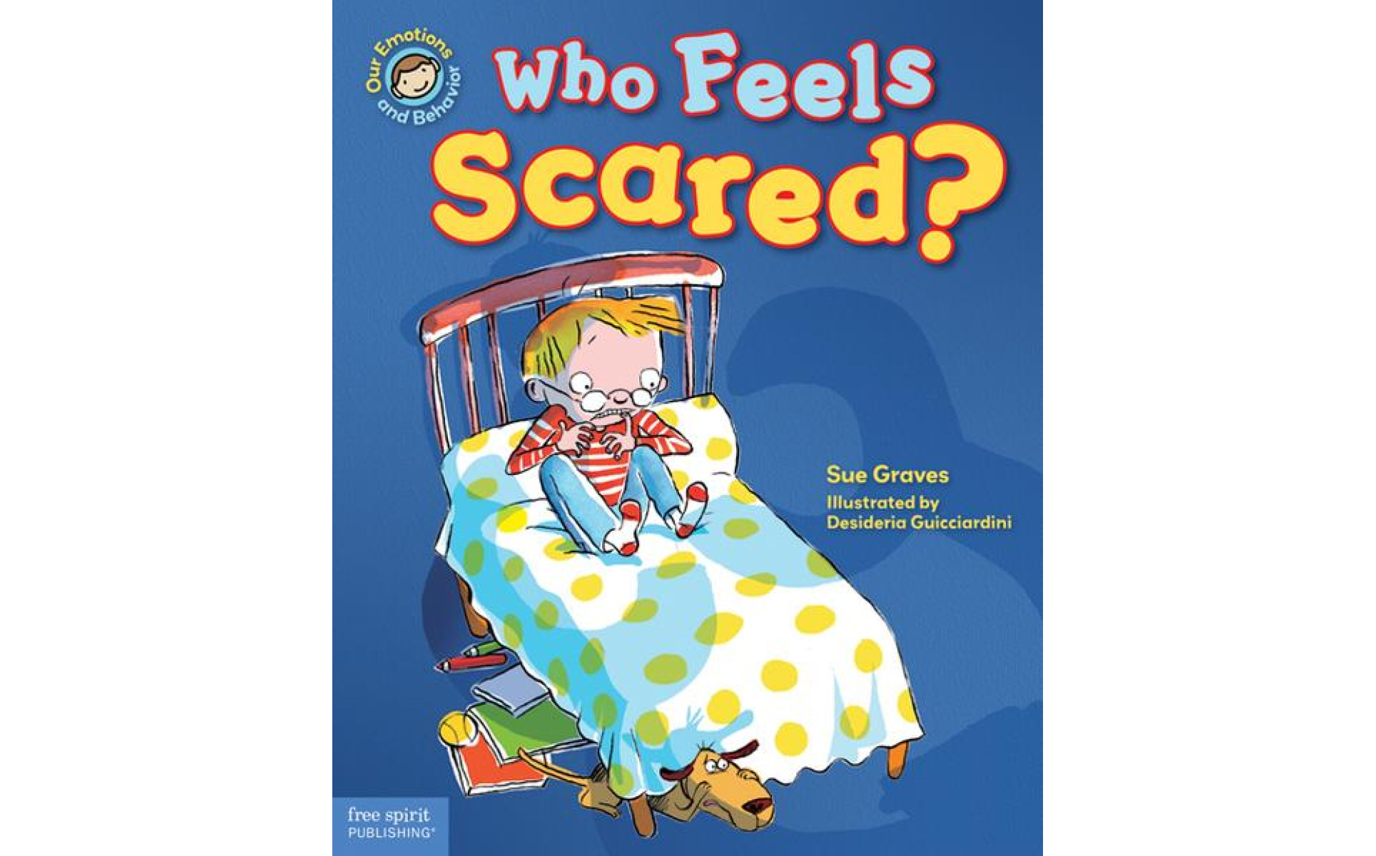 Who Feels Scared?: A Book About Being Afraid – Books