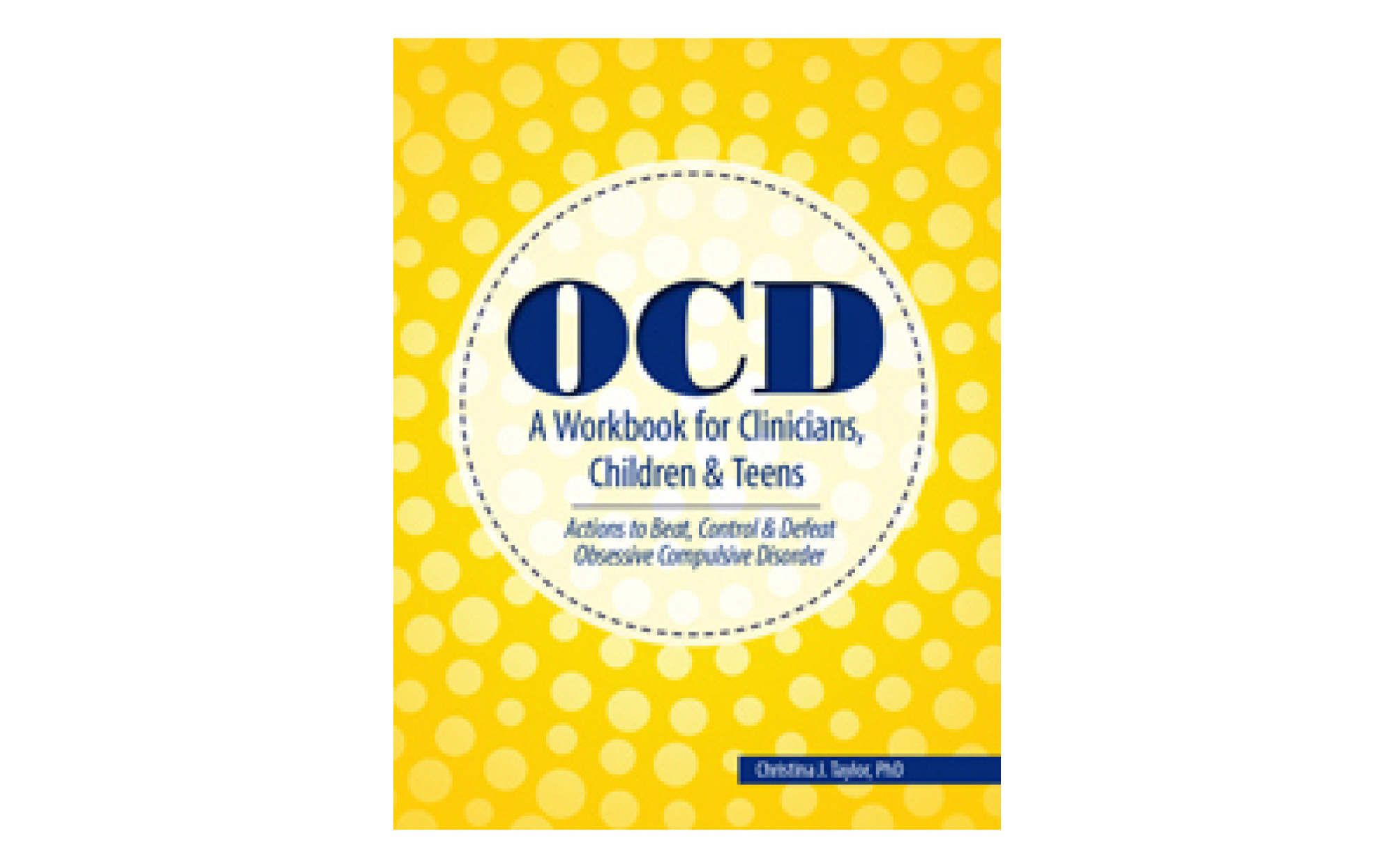 OCD: A Workbook for Clinicians, Children and Teens – Books