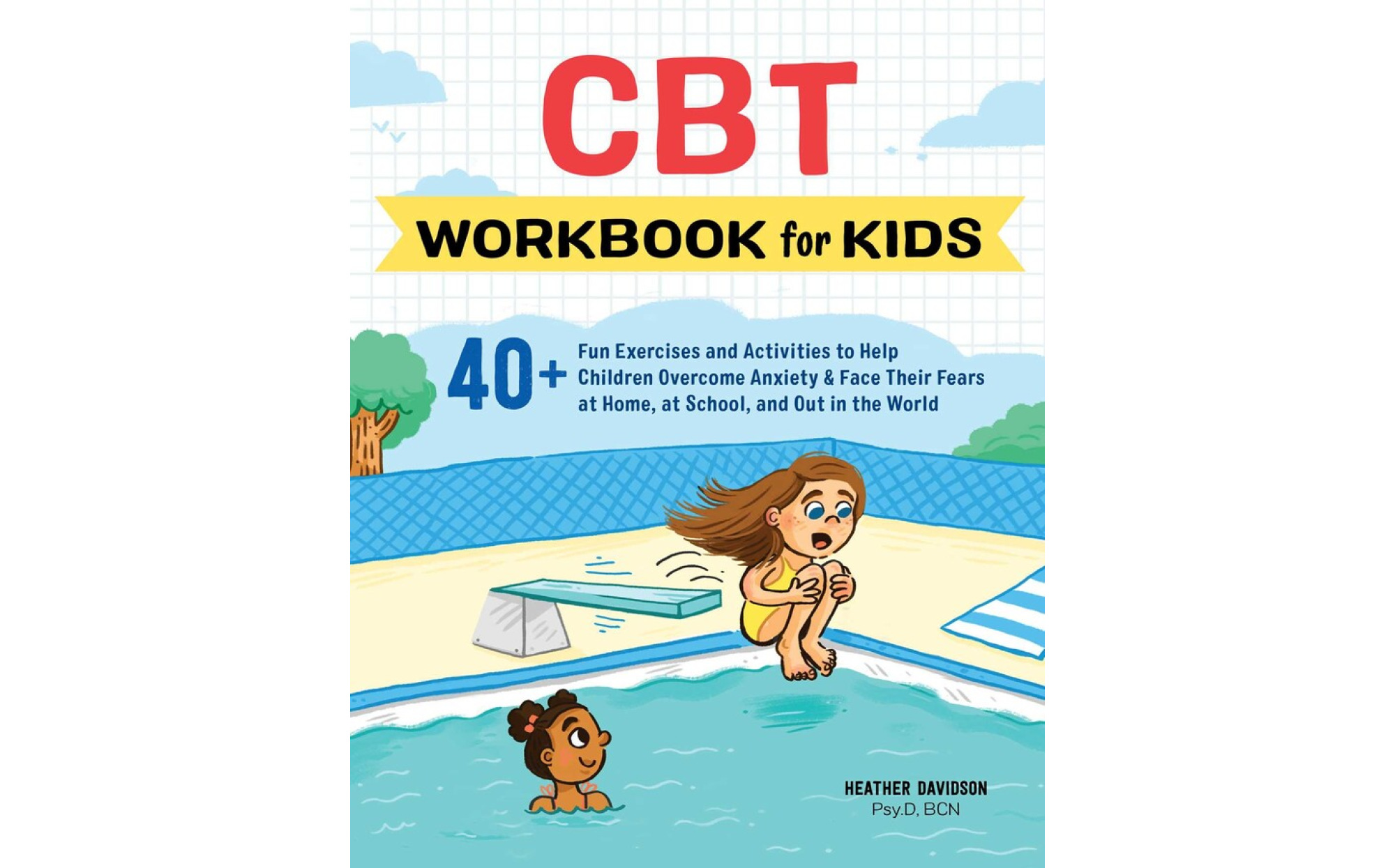 CBT Workbook for Kids: 40+ Fun Exercises and Activities to Help ...