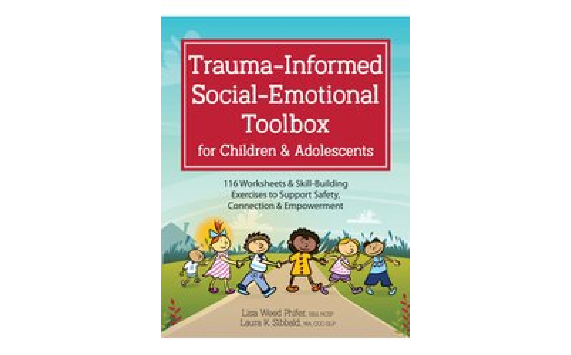 Trauma-Informed Social-Emotional Toolbox for Children & Adolescents – Books