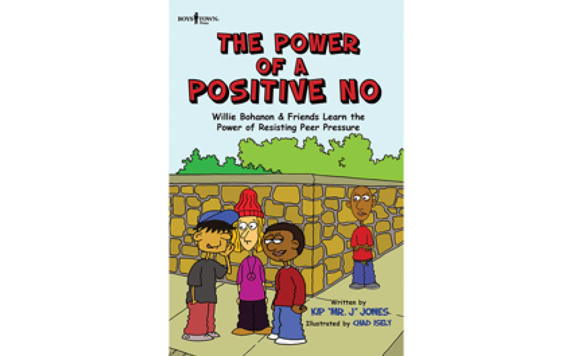 The Power of a Positive No: The Power of Resisting Peer Pressure – Books