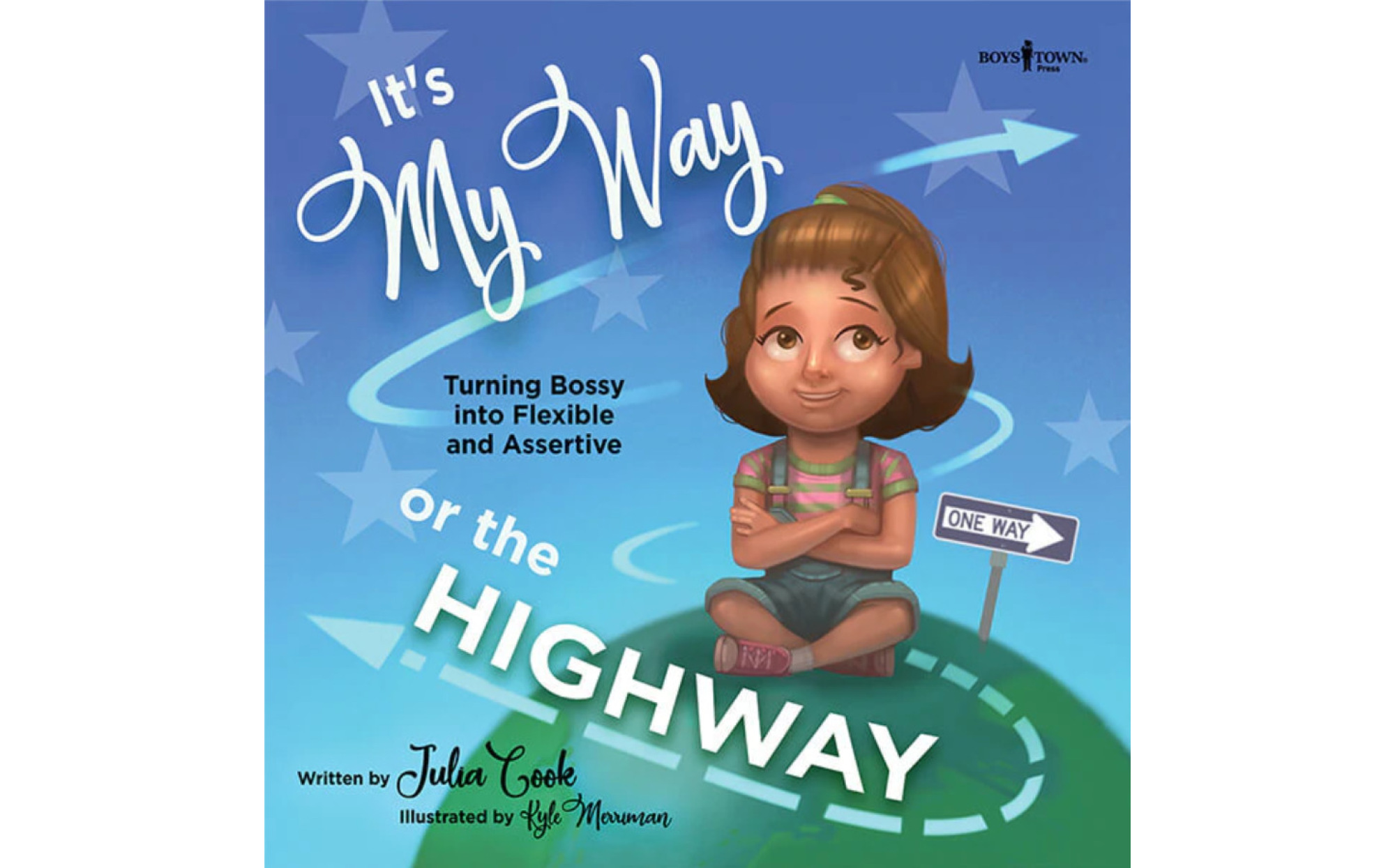 It's My Way or the Highway: Turning Bossy into Flexible and Assertive ...
