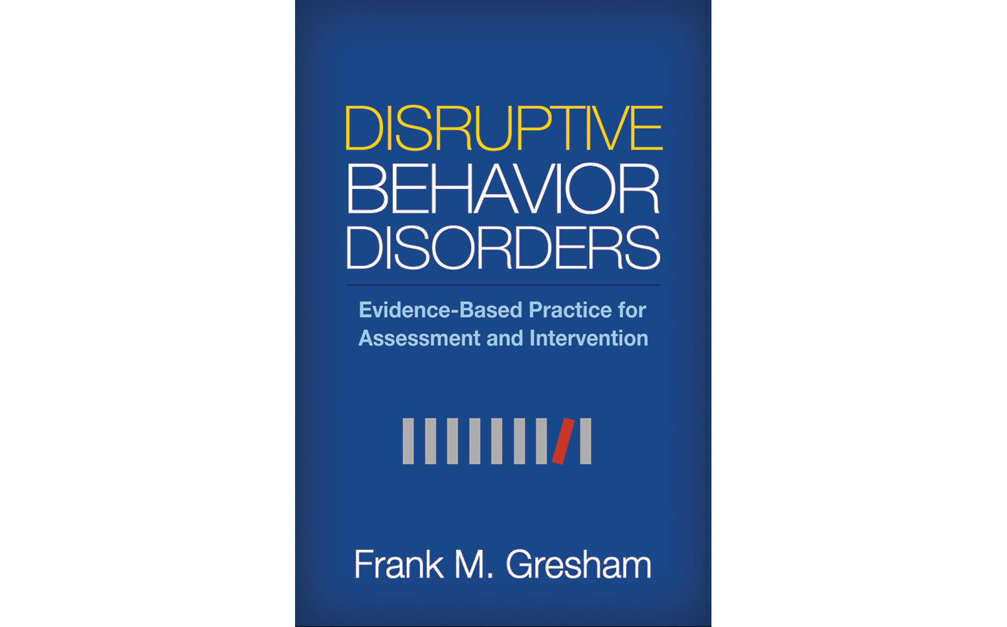 Disruptive Behavior Disorders: Evidence-Based Practice for Assessment ...