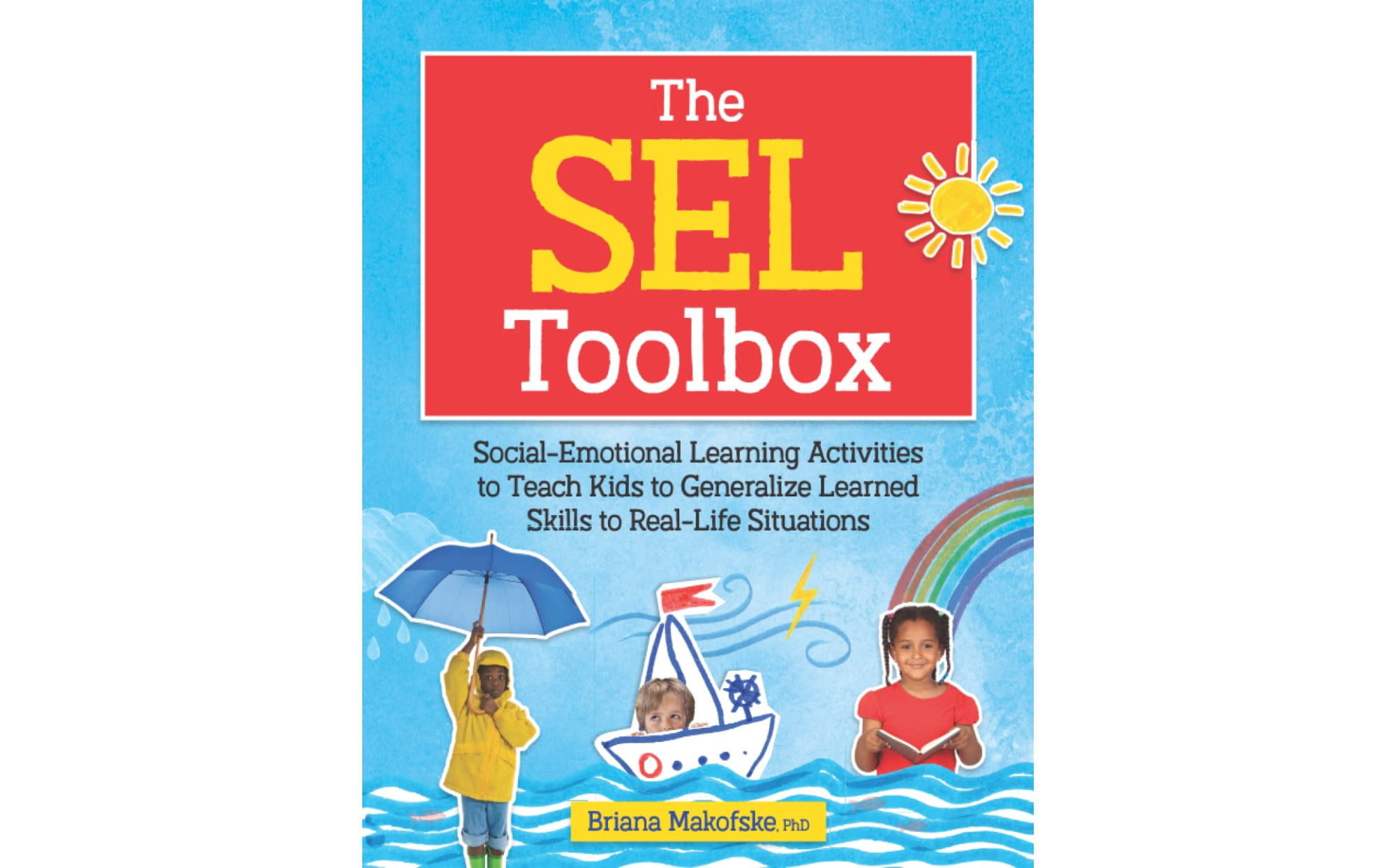 The SEL Toolbox: Social-Emotional Learning Activities to Teach Kids – Books
