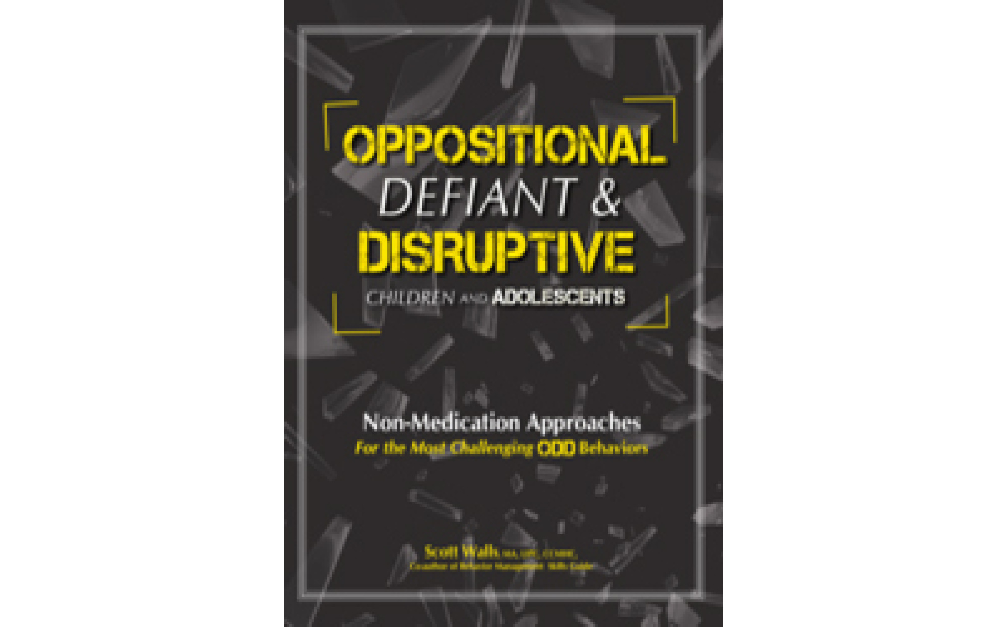 Oppositional, Defiant & Disruptive Children and Adolescents: Non ...