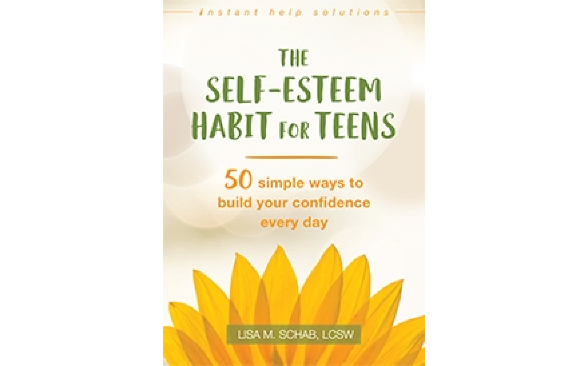 The Self-Esteem Habit for Teens: 50 Simple Ways to Build Your ...
