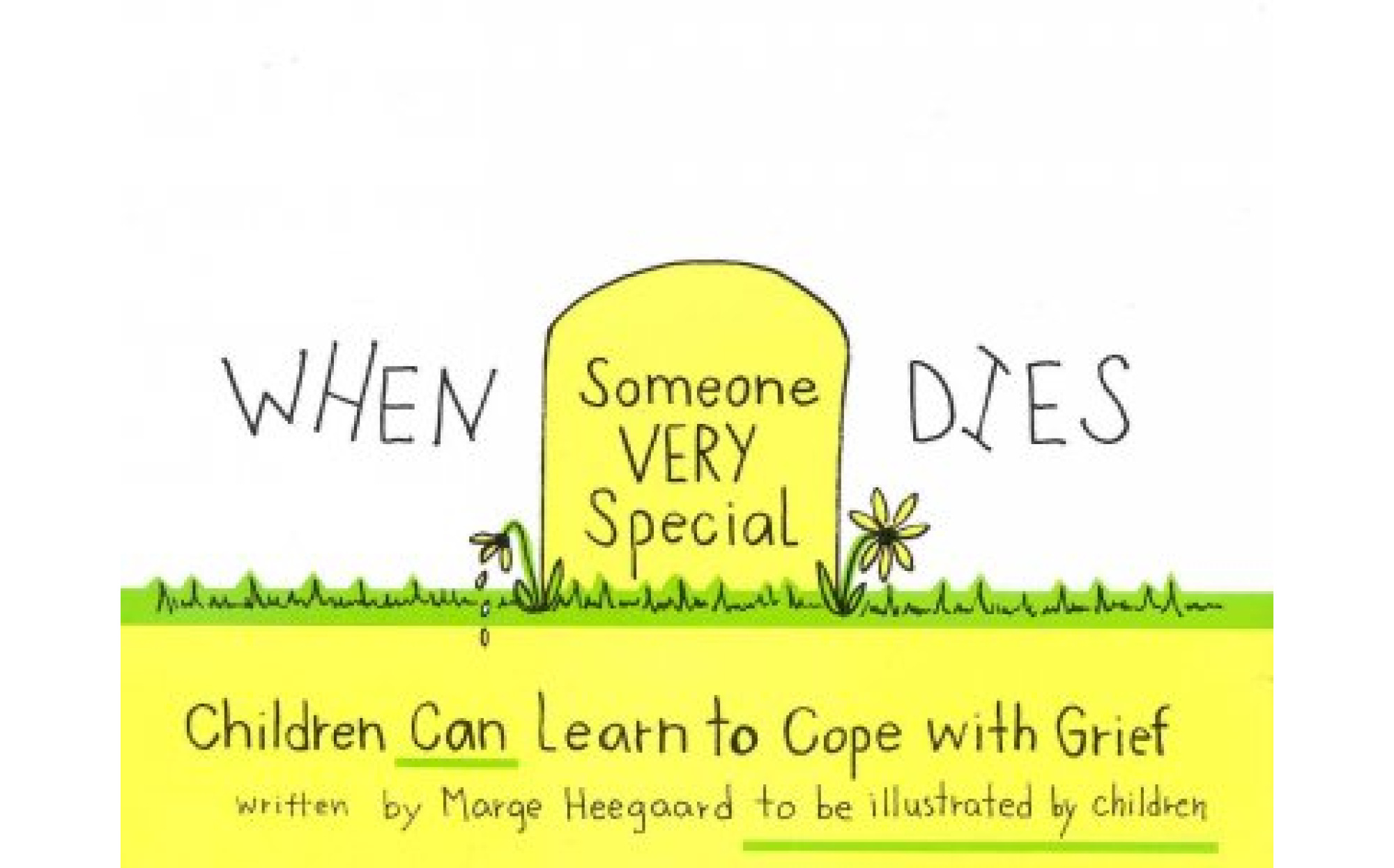 When Someone Very Special Dies: Children Can Learn to Cope With Grief ...