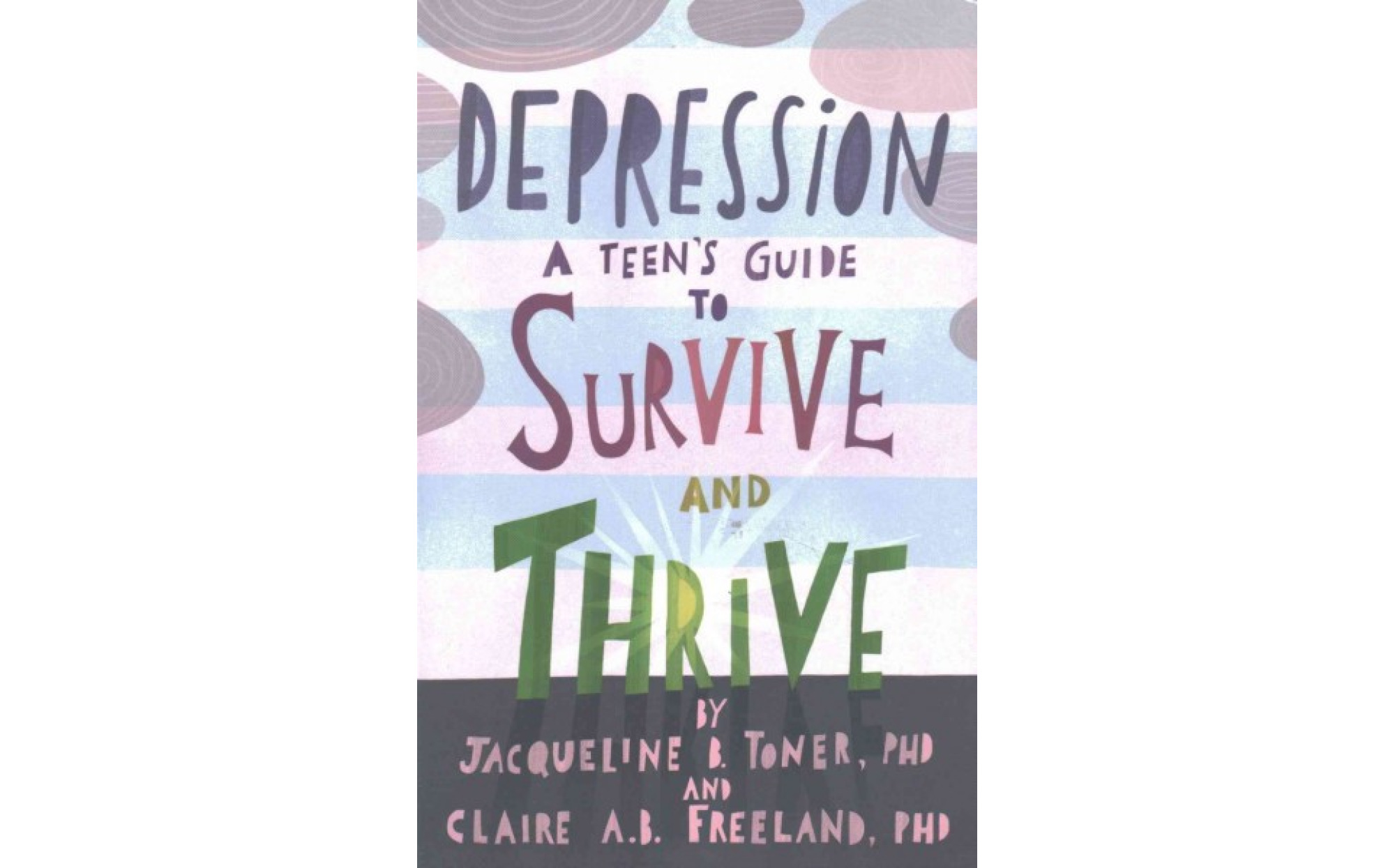 Depression: A Teen’s Guide to Survive and Thrive – Books