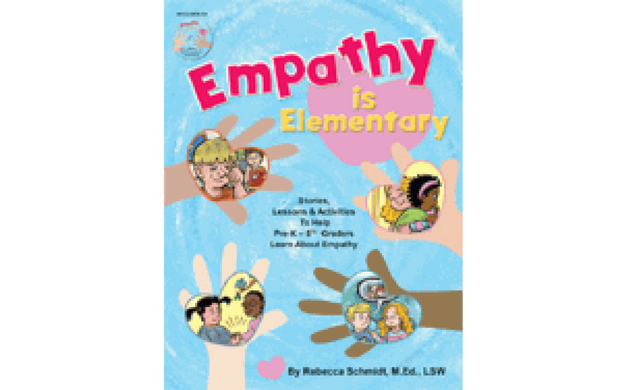 Empathy is Elementary: Stories Lessons and Activities to Help Learn ...