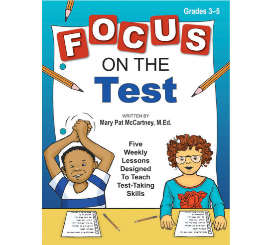 Focus on the Test: Five Weekly Lessons to Teach Test-Taking Skills ...