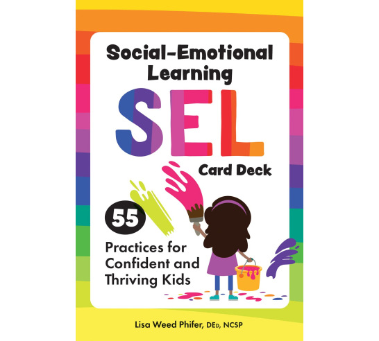 Social-Emotional Learning (SEL) Card Deck: 55 Practices for Confident ...