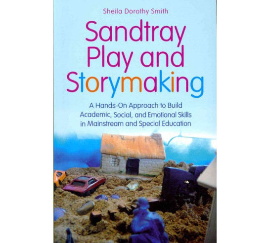 Sandtray Play and Storymaking: A Hands-On Approach – Sand Tray Therapy