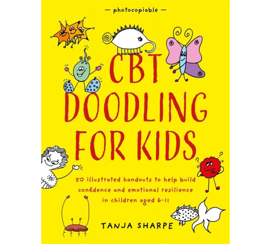 CBT Doodling for Kids: 50 Illustrated Handouts to Help Build Confidence ...