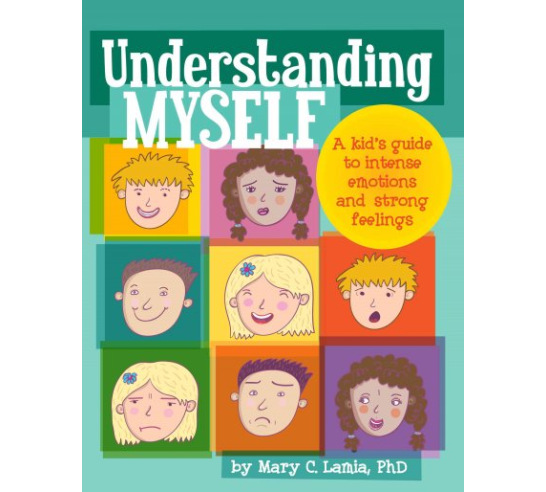 Understanding Myself: A Kid's Guide to Intense Emotions – Books
