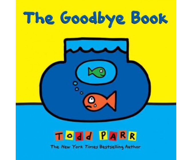 The Goodbye Book: A Story About Saying Goodbye to Someone You Love – Books